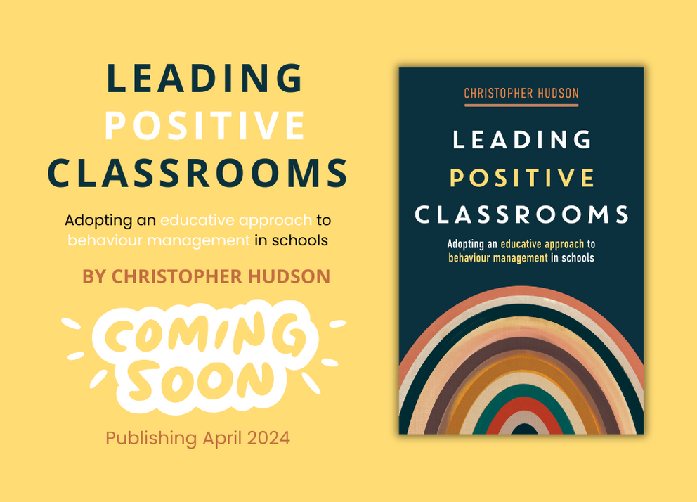 Leading Positive Classrooms by Christopher Hudson – Amba Press